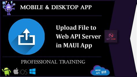 Net Maui Apps Upload Files To Web Api Server In Maui Mobile And Desktop Application Youtube