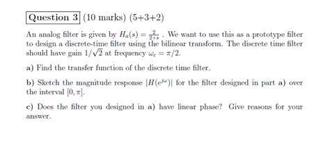 Solved Question 3 10 Marks 5 3 2 An Analog Filter Is Chegg Com