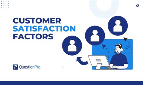 10 Customer Satisfaction Factors That Affect The Most