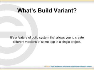 Android Studio Build Variants PPT