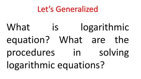 Solving Logarithmic Equation Pptx