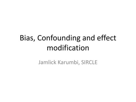 PPT Bias Confounding And Effect Modification PowerPoint Presentation ID 2836885