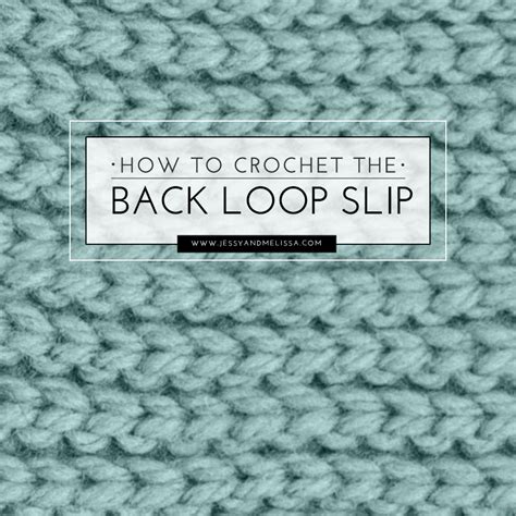 How To Crochet The Back Loop Slip Stitch Jessy Melissa