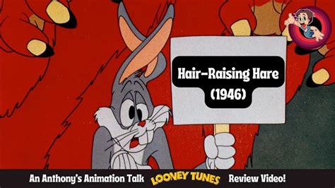 "Anthony's Animation Talk" Hair-Raising Hare (1946) - An Anthony's Animation Talk Looney Tunes ...