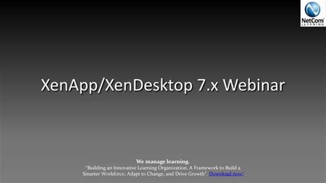 Citrix Xenapp And Xendesktop 7 12 New Features And Best Practices Ppt