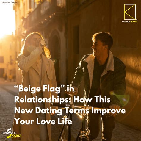 Beige Flag How This Dating Terms Improve Your Love Life