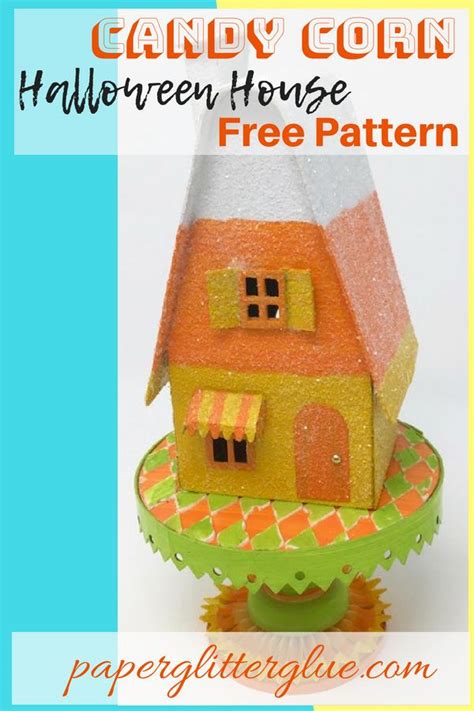 Candy Corn Putz House Free Pattern Paper Glitter Glue