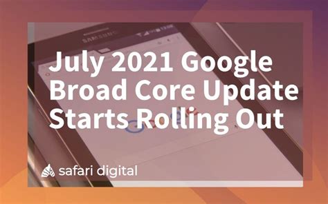 July Google Core Algorithm Update Review Safari Digital