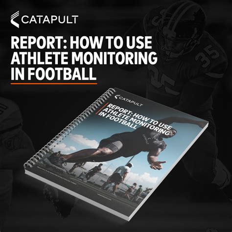 Report How To Use Athlete Monitoring In Football Catapult