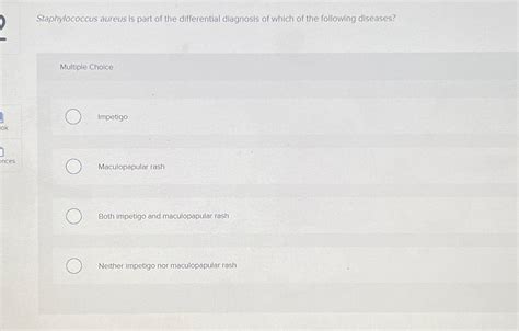 Solved Staphylococcus Aureus Is Part Of The Differential