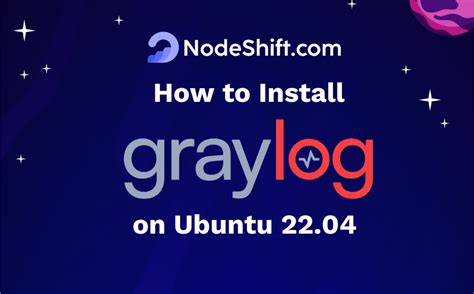 how to install graylog on ubuntu 22 04
