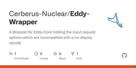 GitHub Cerberus Nuclear Eddy Wrapper A Wrapper For Eddy Core Holding The Input Request