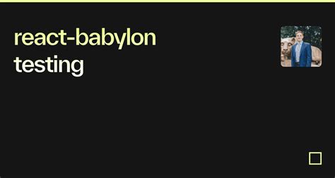 React Babylon Testing Codesandbox