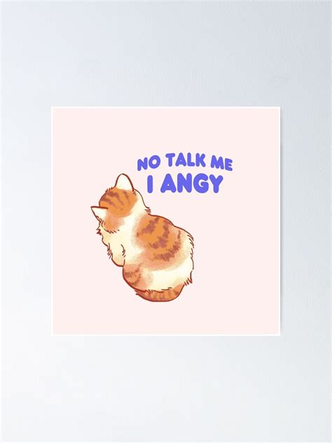 I Draw No Talk Me I Angy Cat Meme Poster For Sale By Ransroom Redbubble