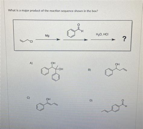 Solved What is a major product of the reaction sequence | Chegg.com