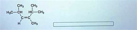 SOLVED CH3 CHj H3CCH HCCH3 C C CH3