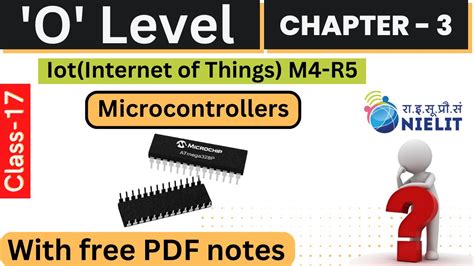 O Level M4 R5 Chapter 3 Microcontroller In Iot Lecture 17 Iot
