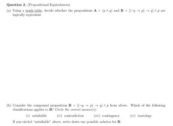 Answered Question 2 Propositional Equivalences A Using A Truth Table Decide Whether The
