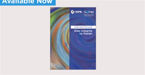 Ispe Publishes Ispe Gamp® Rdi Good Practice Guide Data Integrity By