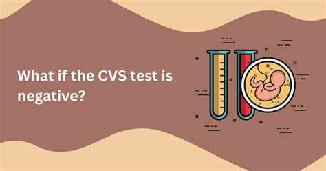 What If The Cvs Test Is Negative An Overview