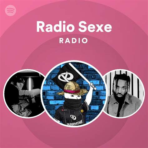 Radio Sexe Radio Playlist By Spotify Spotify