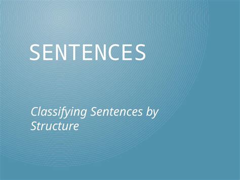 pptx sentences classifying sentences by structure a simple sentence
