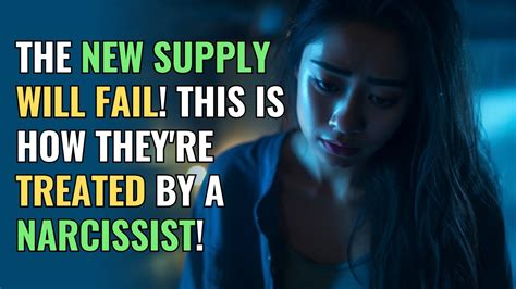The New Supply Will Fail! This Is How They're Treated by a Narcissist ...