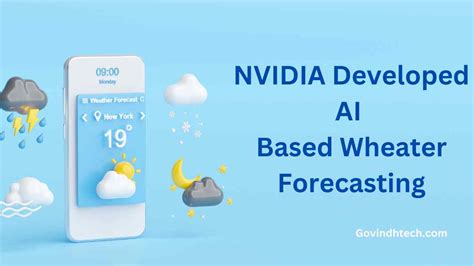 NVIDIA Developed AI Enhanced Weather Forecasting