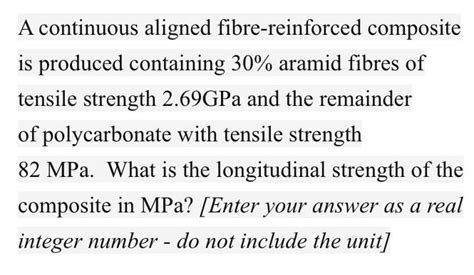 Solved A Continuous Aligned Fibre Reinforced Composite Is