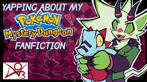 Yapping About My Old Pokémon Mystery Dungeon Fanfics Youtube