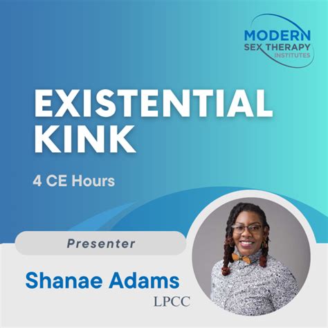 Existential Kink 4 Ces Modern Sex Therapy Institutes Existential Kink 4 Ces Modern Sex Therapy Institutes
