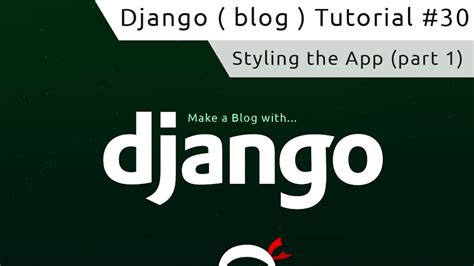 Django Tutorial Styling The App Part YouTube