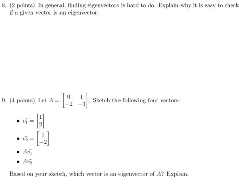 Solved Points In General Finding Eigenvectors Is Chegg
