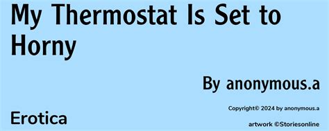 My Thermostat Is Set To Horny Erotica Sex Story