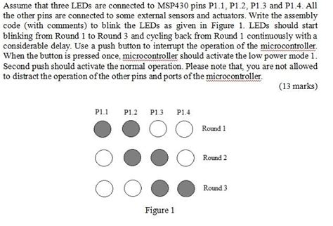 Solved Assume That Three Leds Are Connected To Msp430 Pins