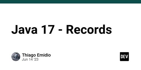 Java 17 Records Dev Community