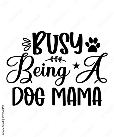 Dog Svg Bundle Dog Bandana Svg Dog Lover Svg Dog Mama Svg Dog Quote