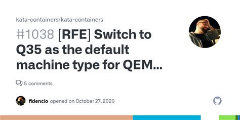 RFE Switch To Q As The Default Machine Type For QEMU For Issue Kata