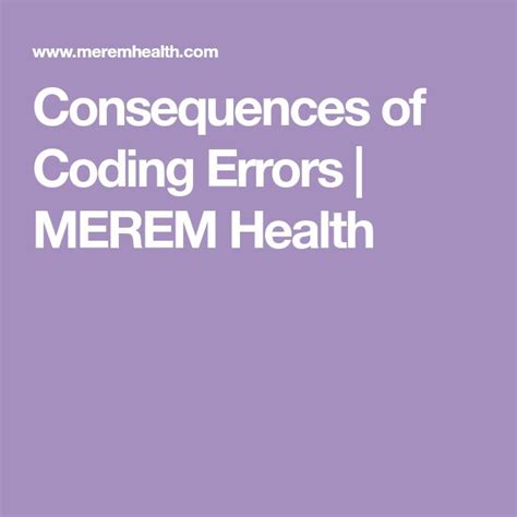 consequences of coding errors medical coding coding medical coder