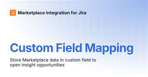 Custom Field Mapping Marketplace Integration For Jira