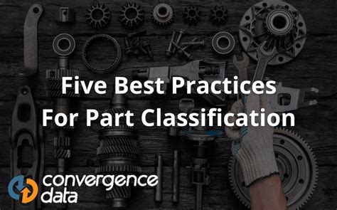 Five Best Practices For Part Classification