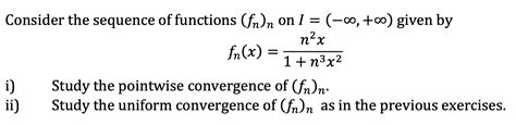 Solved п Consider the sequence of functions nn on Chegg