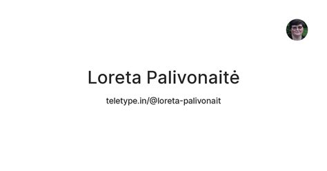 Loreta Palivonaitė — Teletype