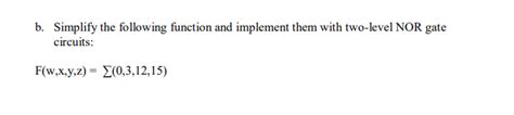 Solved B Simplify The Following Function And Implement Them