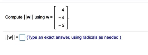 solved compute w using w 4 llw type an exact