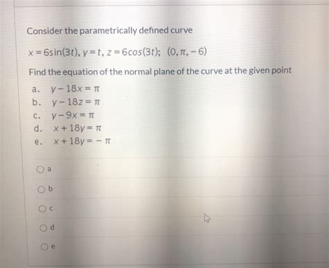 solved consider the parametrically defined curve x
