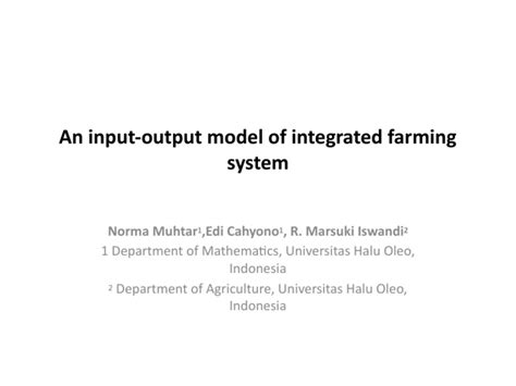 An Input Output Model Of Integrated Farming System Norma Muhtar Edi Cahyono R Marsuki
