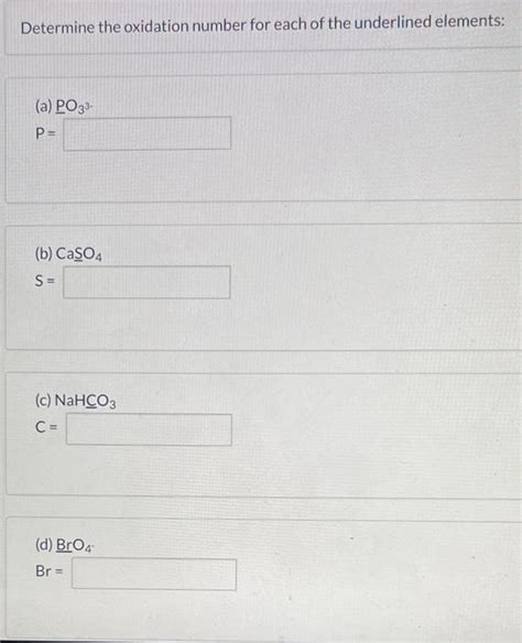 Solved Determine The Oxidation Number For Each Of The