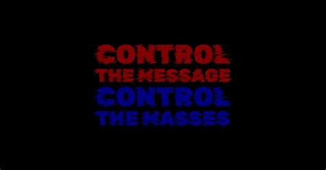 Control The Message Control The Masses Expose The Psyop Truth