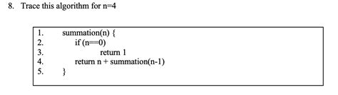 Solved 8 Trace This Algorithm For N4 Toimivi Summationn